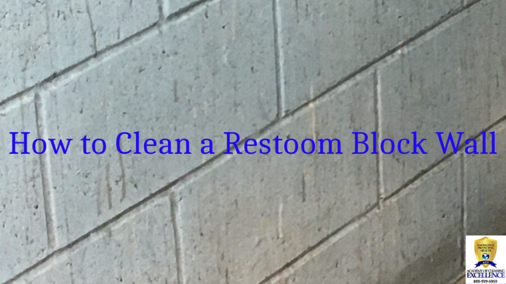 How to Clean a Restroom Block Wall – Certifications for Rock Stars of ...